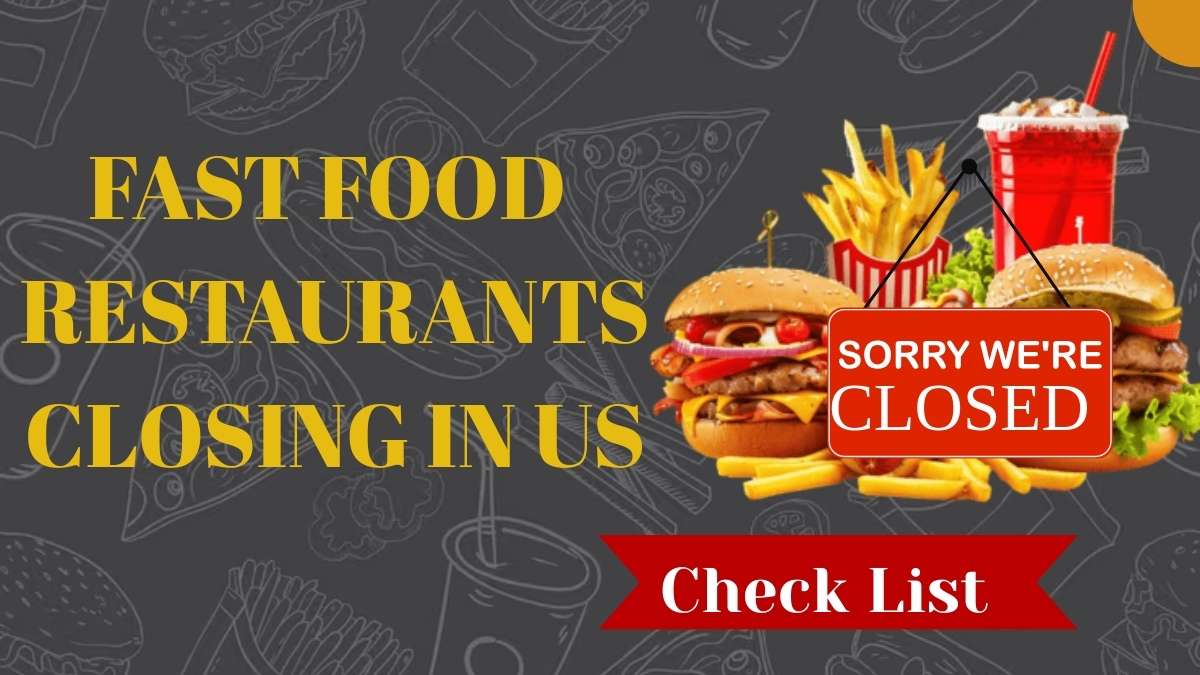 ⁠Fast Food Restaurants Closing In US in 2026: Check Why & Store List