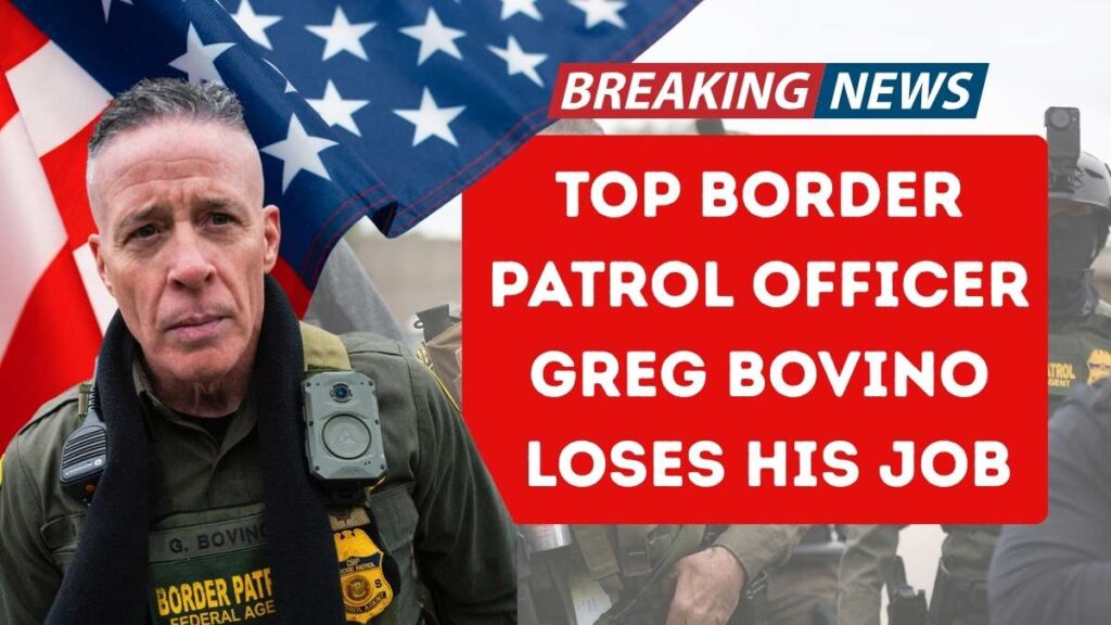 Top Border Patrol Officer Greg Bovino Loses His Job? Know Why?